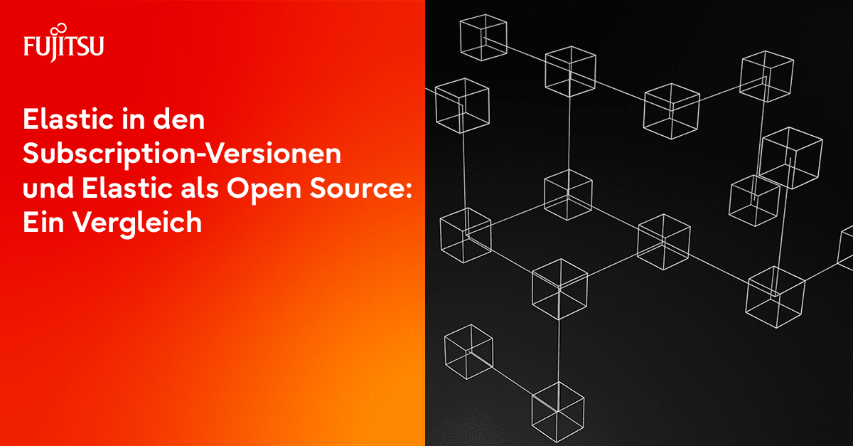 Elastic in den Subscription-Versionen und Elastic als Open Source: Ein ...